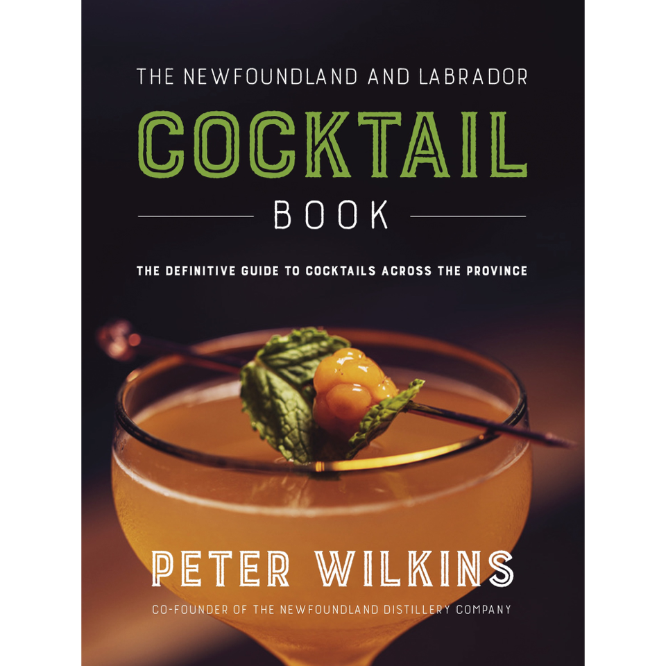 The Newfoundland and Labrador Cocktail Book now available! – The ...